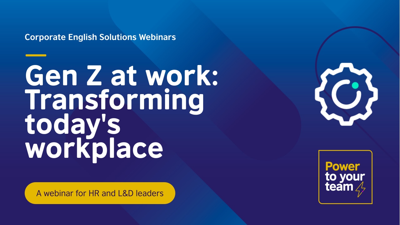 Gen Z at work: Transforming today's workplace | British Council ...