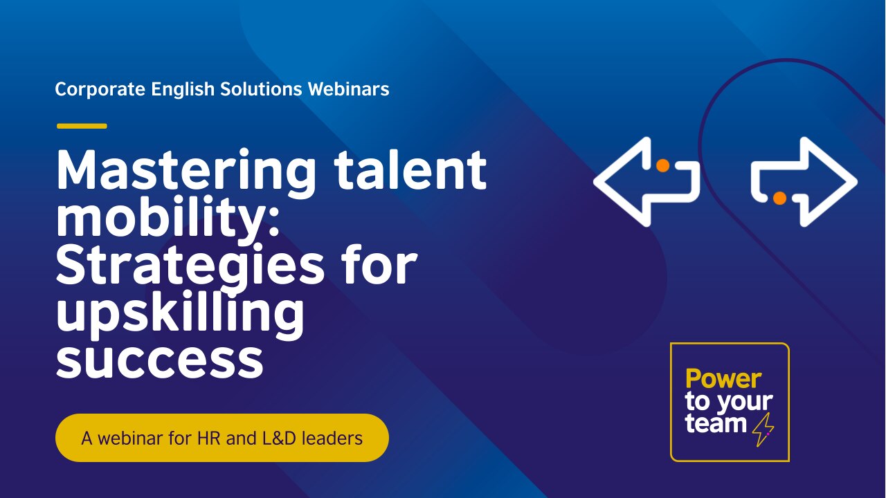 CES Webinar: Mastering talent mobility Strategies for upskilling succes | British Council ...
