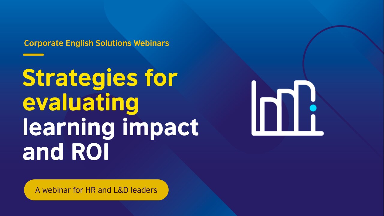 Strategies for evaluating learning impact and ROI | British Council ...